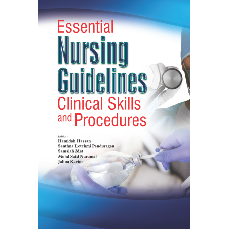 Essential Nursing Guidelines: Clinical Skills and Procedures